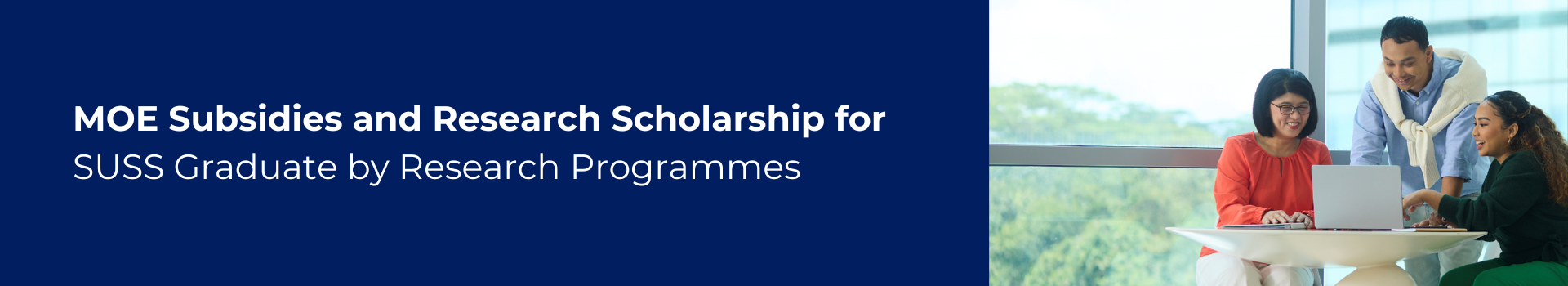 MOE Subsidies and Research Scholarship for SUSS Graduate by Research ...